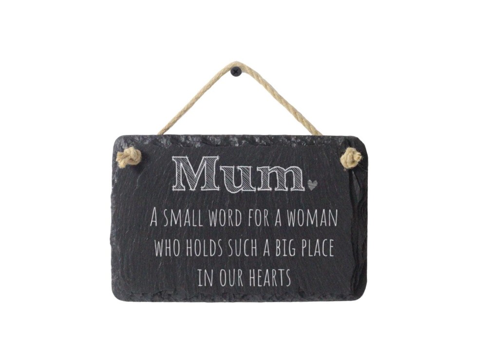 Mum Big Place In Our Hearts | Welsh Slate Hanging Sign | Slate House